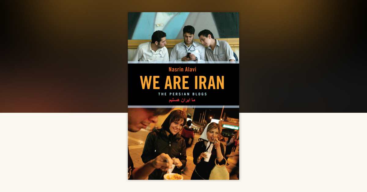 We Are Iran by Nasrin Alavi: 9781933368054 | PenguinRandomHouse.com: Books