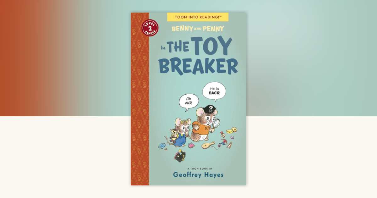 Benny and Penny in the Toy Breaker by Geoffrey Hayes - Teacher's Guide ...