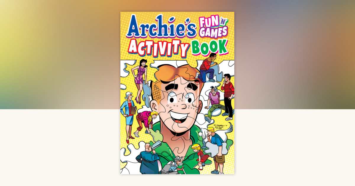 Archie's Fun 'n' Games Activity Book by Archie Superstars ...