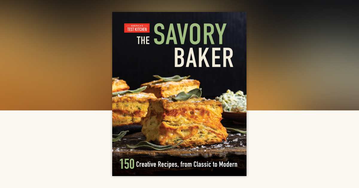 The Savory Baker by America's Test Kitchen: 9781948703987 ...