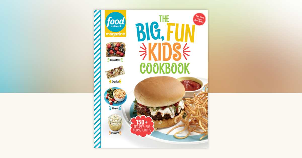 Food Network Magazine The Big, Fun Kids Cookbook: 9781950785049 ...