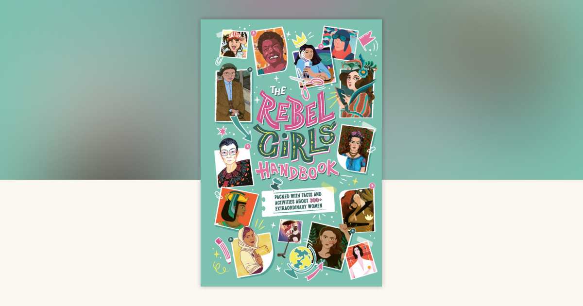 The Rebel Girls Handbook by Rebel Girls: 9781953424303 ...