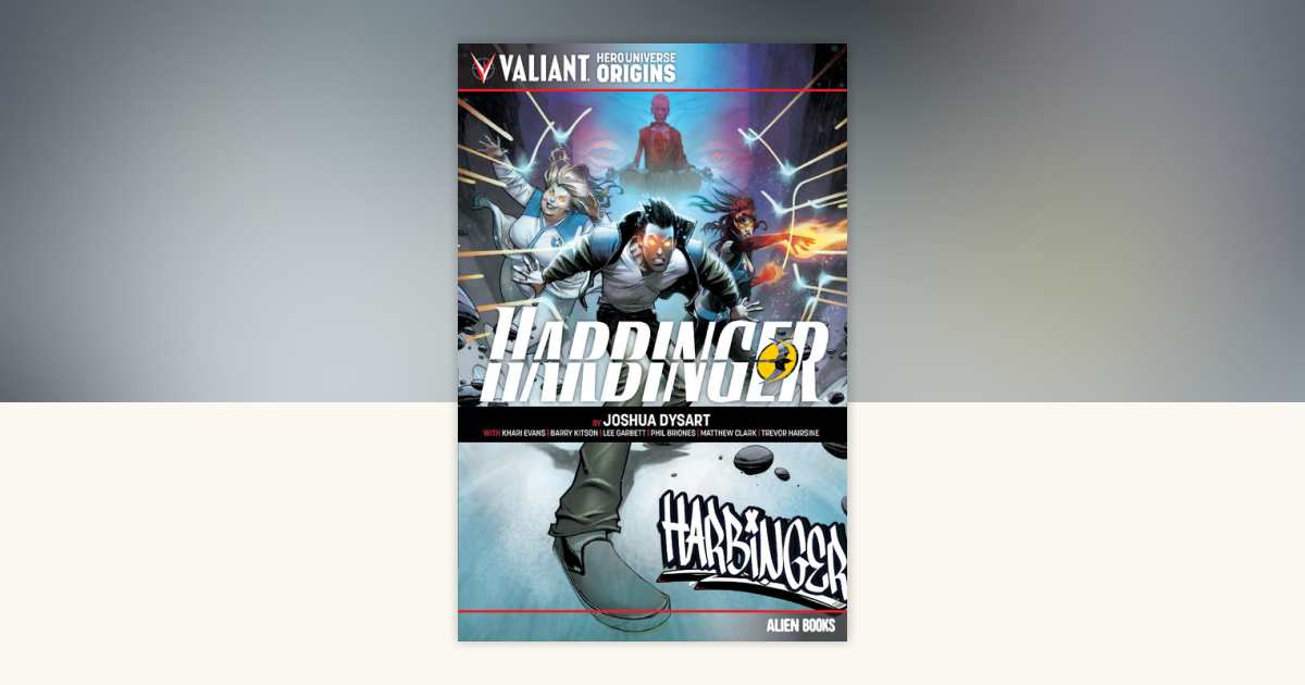 Valiant Hero Universe Origins: Harbinger by Joshua Dysart ...