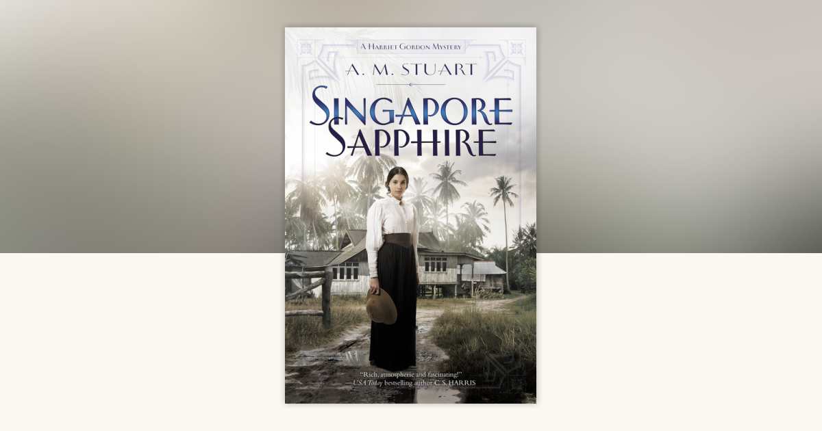 Singapore Sapphire by A. M. Stuart: 9781984802644 | PenguinRandomHouse ...