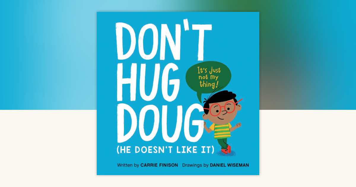 Don't Hug Doug by Carrie Finison: 9781984813022 | PenguinRandomHouse ...