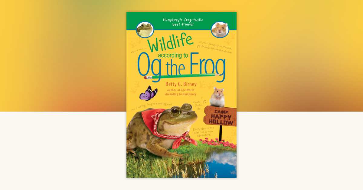 Wildlife According to Og the Frog by Betty G. Birney: 9781984813770 ...
