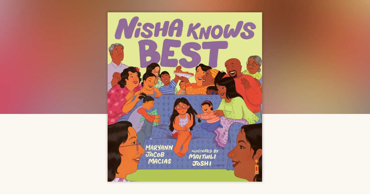 Nisha Knows Best by Maryann Jacob Macias: 9781984815552 ...