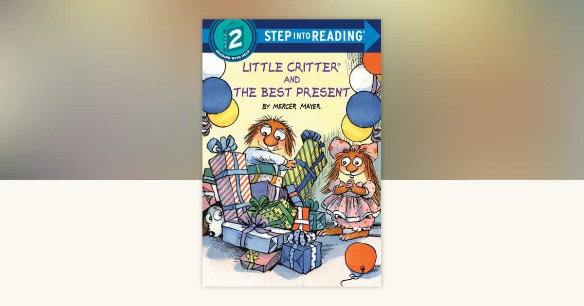 Little Critter and the Best Present by Mercer Mayer: 9781984830951 ...