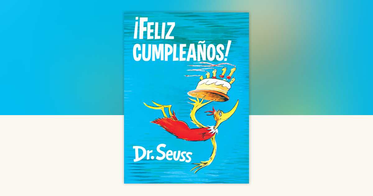 ¡Feliz cumpleaños! (Happy Birthday to You! Spanish Edition) by Dr ...