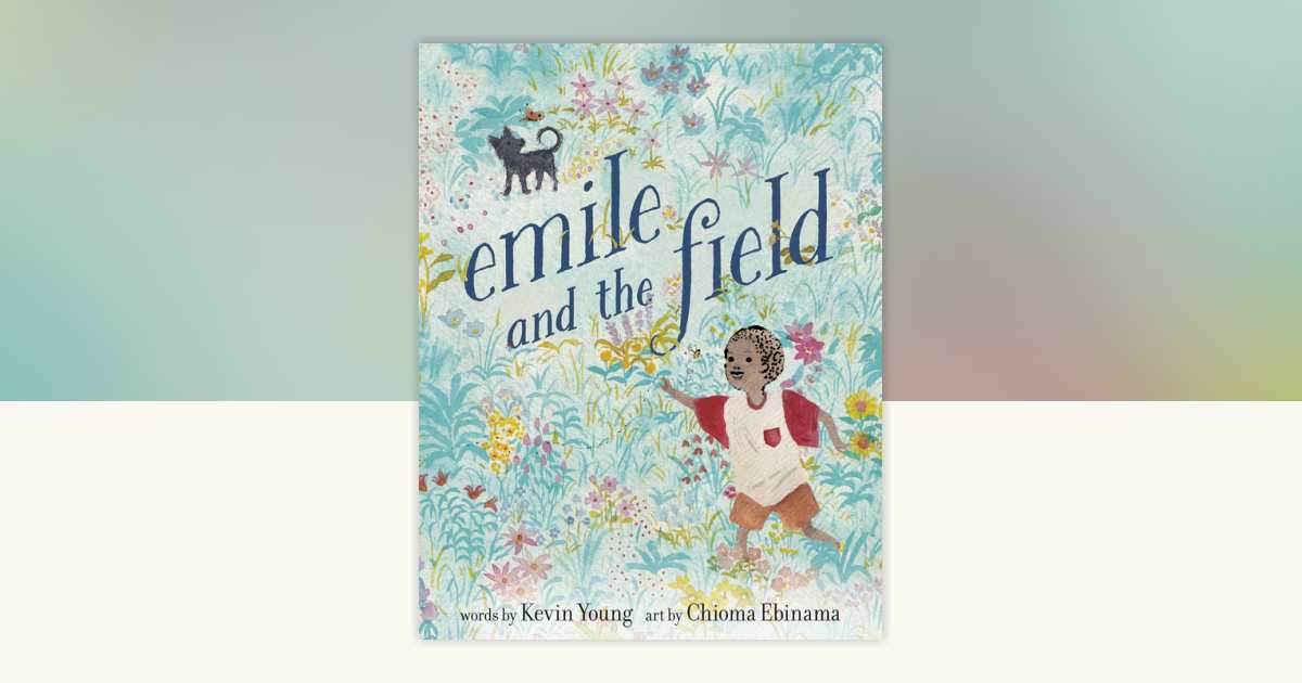 Emile and the Field by Kevin Young: 9781984850423 | PenguinRandomHouse ...
