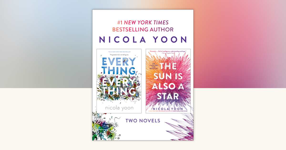 Nicola Yoon 2-Book Bundle: Everything, Everything and The Sun Is Also a ...