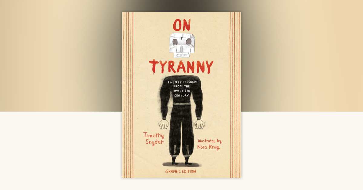 On Tyranny Graphic Edition by Timothy Snyder: 9781984860392 ...