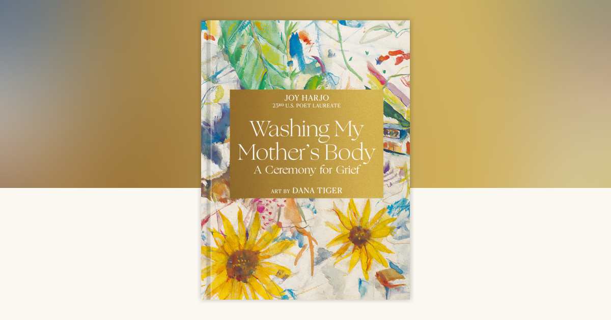 Washing My Mother's Body by Joy Harjo: 9781984861368 ...