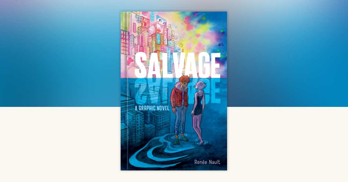 Salvage by Renée Nault: 9781984863393 | PenguinRandomHouse.com: Books