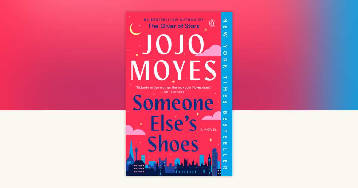 Someone Else's Shoes by Jojo Moyes: 9781984879318 | PenguinRandomHouse ...