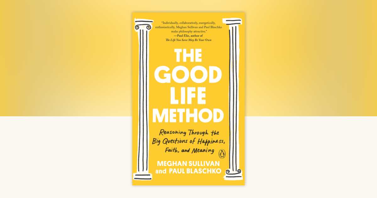 The Good Life Method by Meghan Sullivan, Paul Blaschko: 9781984880321 ...