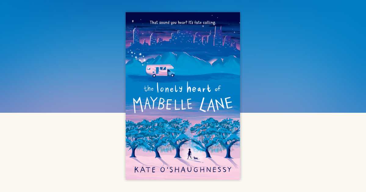 The Lonely Heart of Maybelle Lane by Kate O'Shaughnessy: 9781984893864 ...