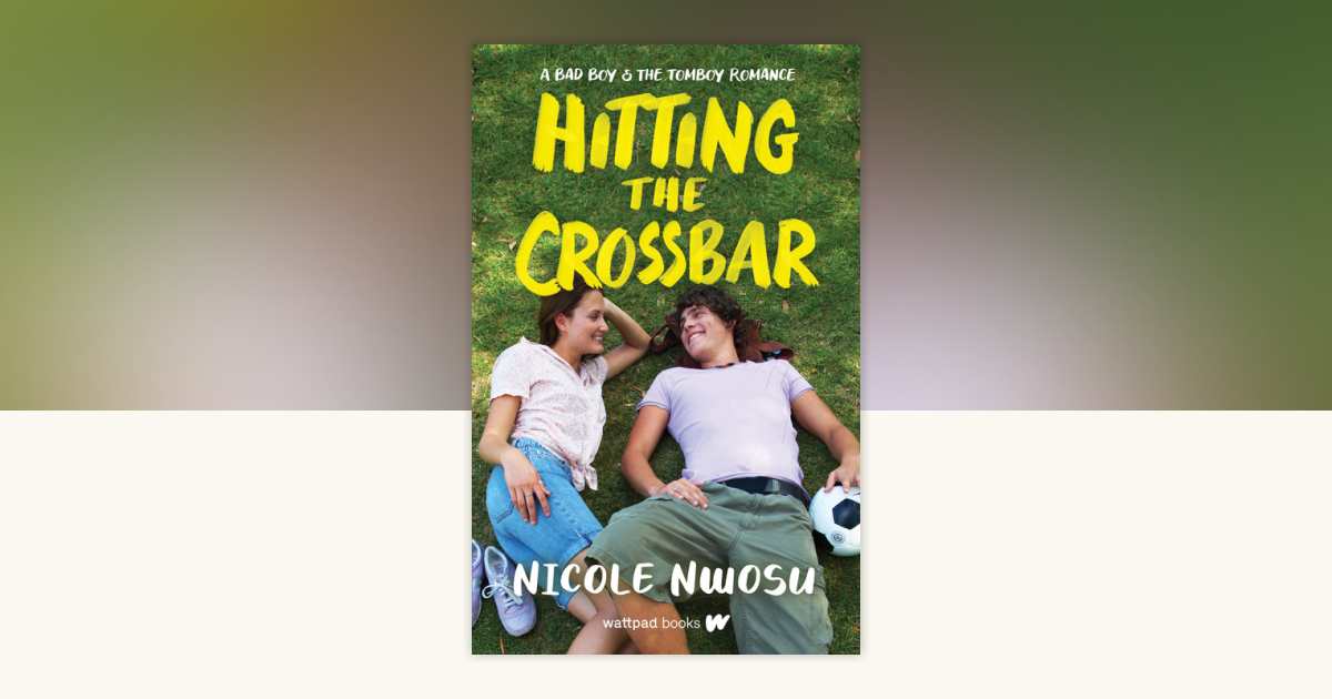 Hitting the Crossbar by Nicole Nwosu: 9781990778667 ...