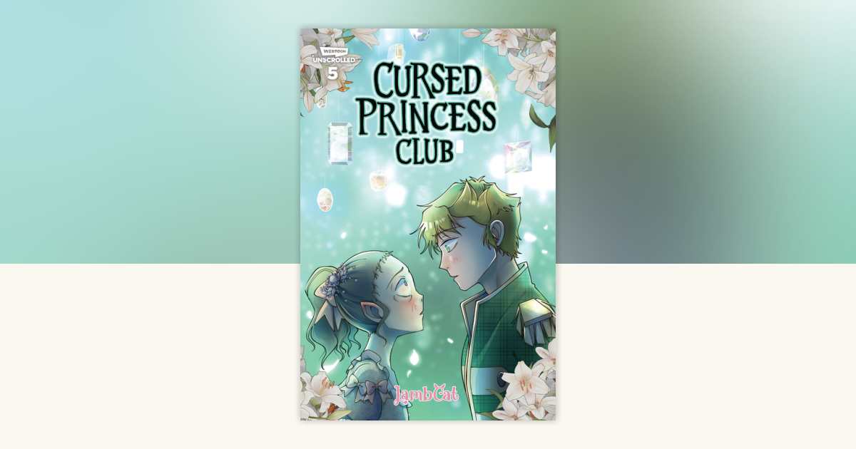 Cursed Princess Club, Vol. 5: 9781998341023 | PenguinRandomHouse.com: Books