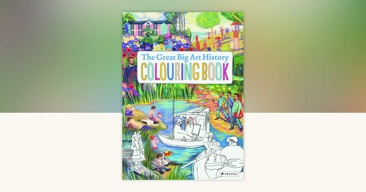 The Great Big Art History Colouring Book by Annabelle Von Sperber ...