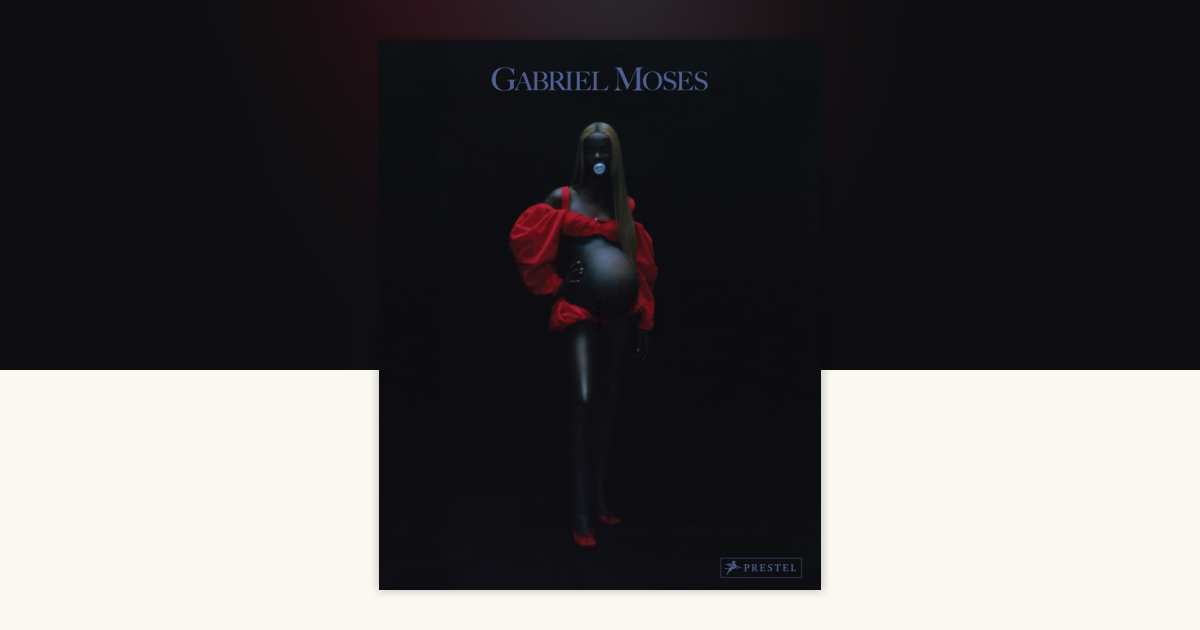 Gabriel Moses by Gabriel Moses: 9783791377193 | PenguinRandomHouse.com ...