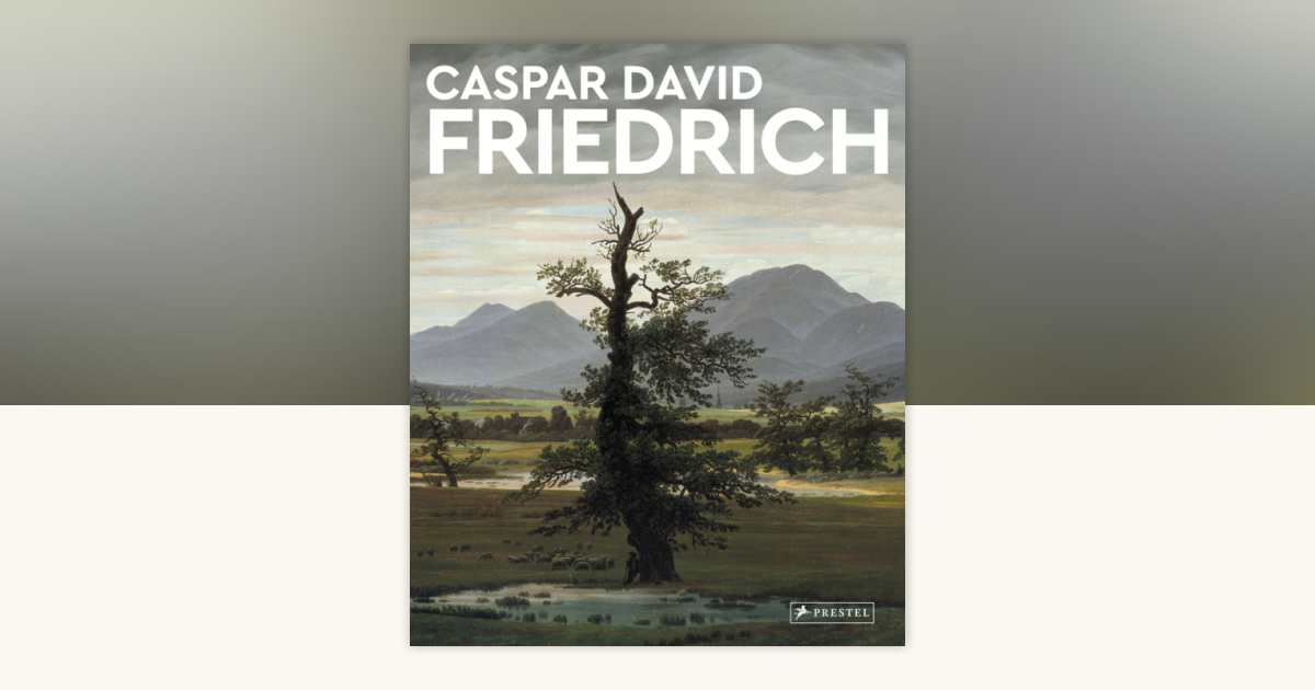 Caspar David Friedrich by Michael Robinson: 9783791379937 ...