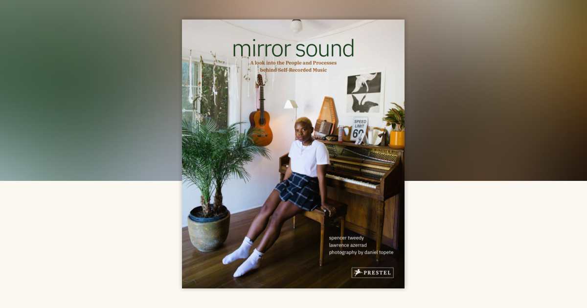Mirror Sound by Spencer Tweedy, Lawrence Azerrad: 9783791386539 ...