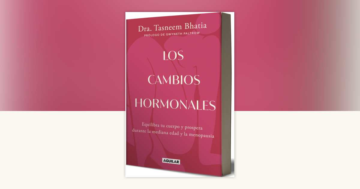 Los cambios hormonales / The Hormone Shift: Balance Your Body and Thrive Through Midlife and ...