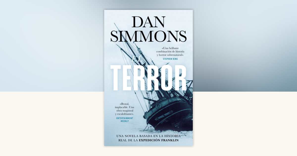 El Terror / The Terror by Dan Simmons: 9788410381971 ...