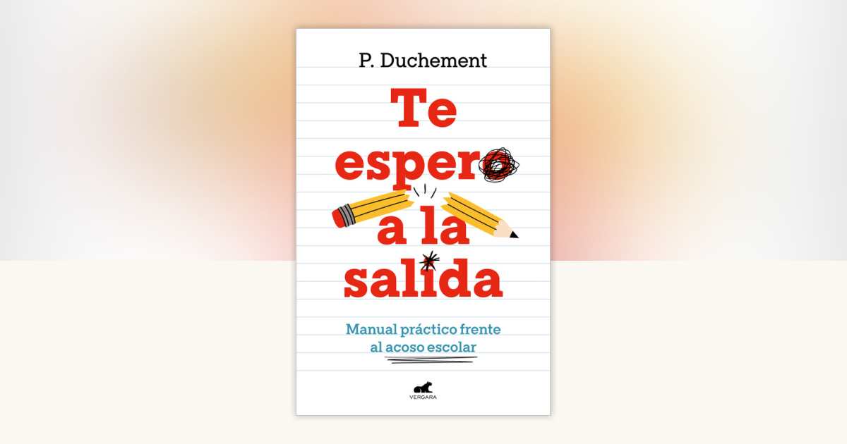 Te espero a la salida. Manual práctico frente al acoso escolar / I'll ...