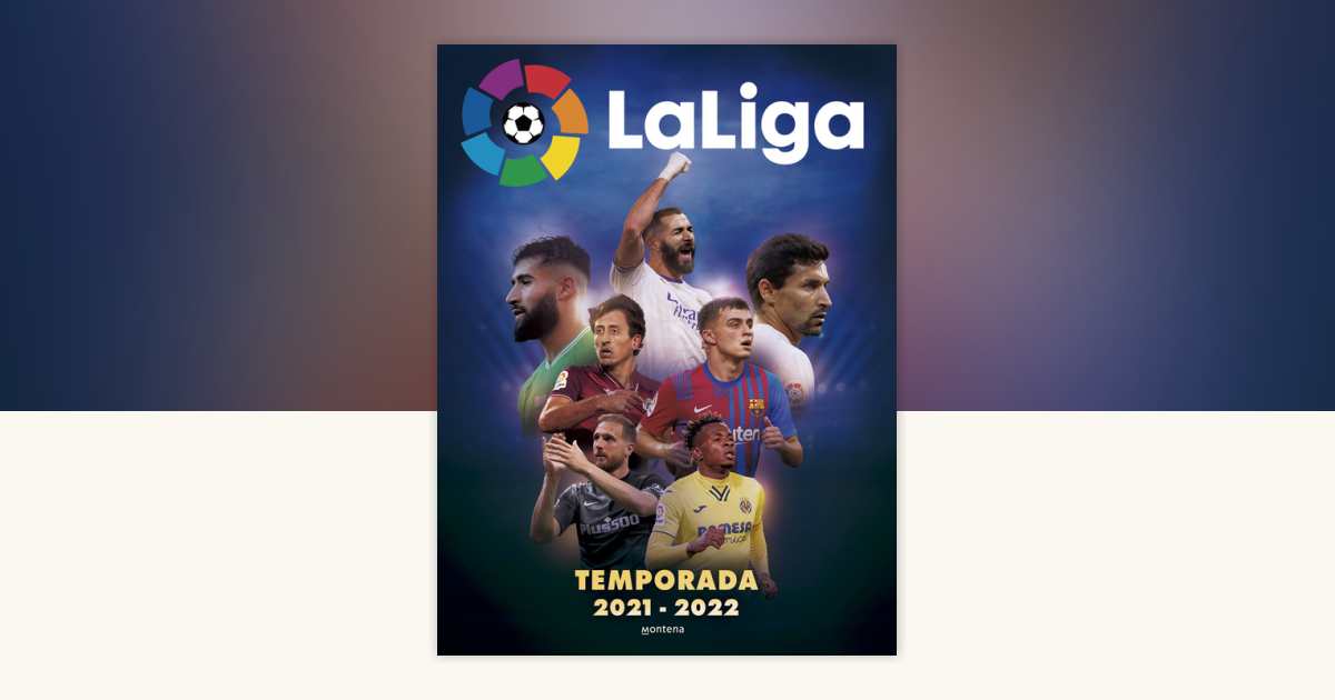 Futbol de la Liga Santander / La Liga: Official Book of the 2021-2022 ...
