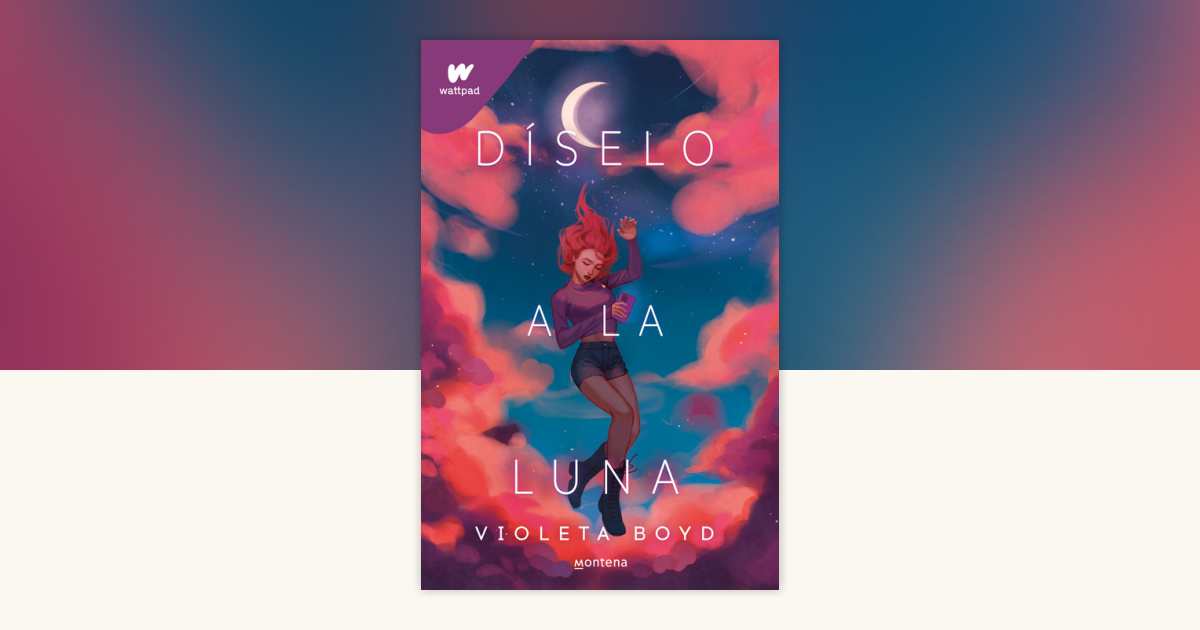 Díselo a la luna / Tell It to the Moon by Violeta Boyd: 9788419241825 ...