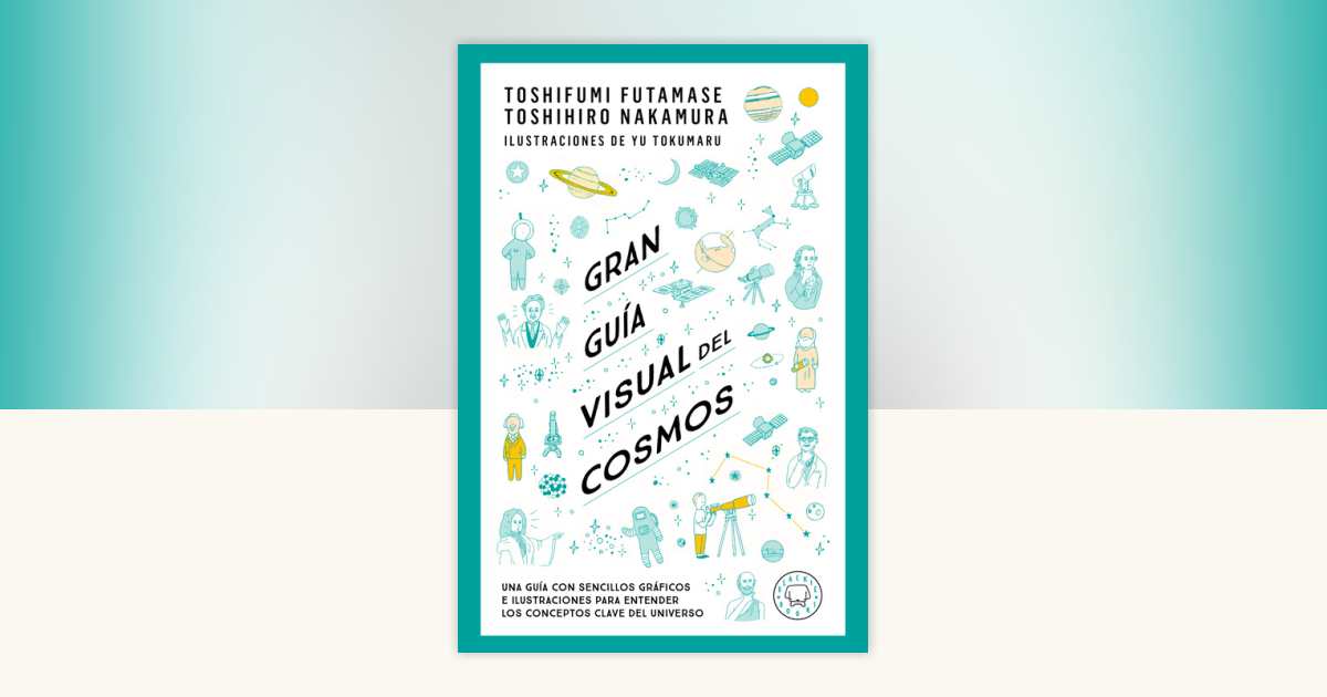 Gran guía visual del cosmos / A Grand Visual Guide of the Cosmos by ...
