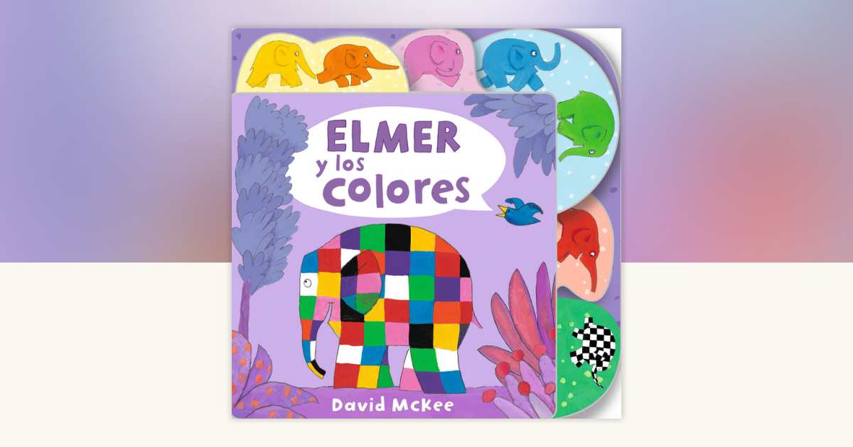 Elmer y los colores / Elmer's Colours: Tabbed Board Book by David McKee ...