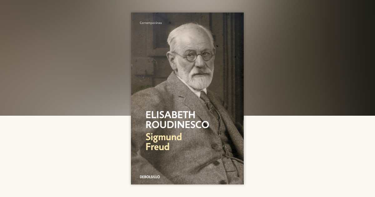 Sigmund Freud: En su tiempo y el nuestro / Freud: In His Time and Ours ...