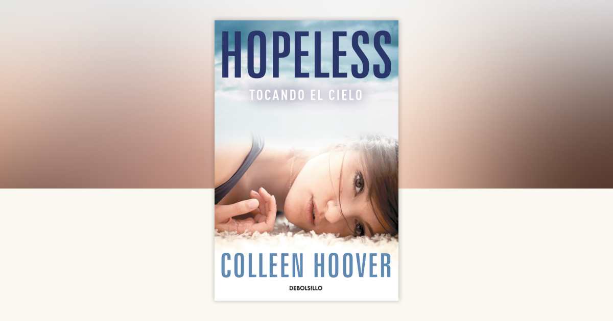 Hopeless (Spanish Edition) by Colleen Hoover: 9788490326244 ...