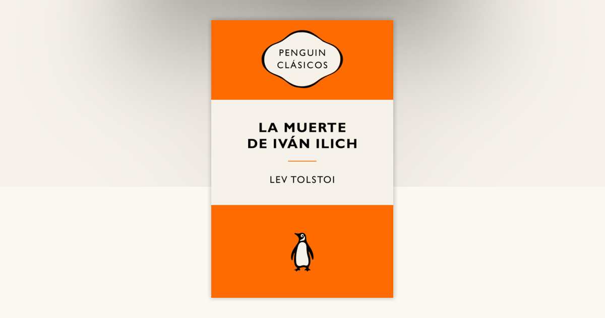 La muerte de Iván Ilich (Ediciones icónicas) / The Death of Ivan Ilyich ...