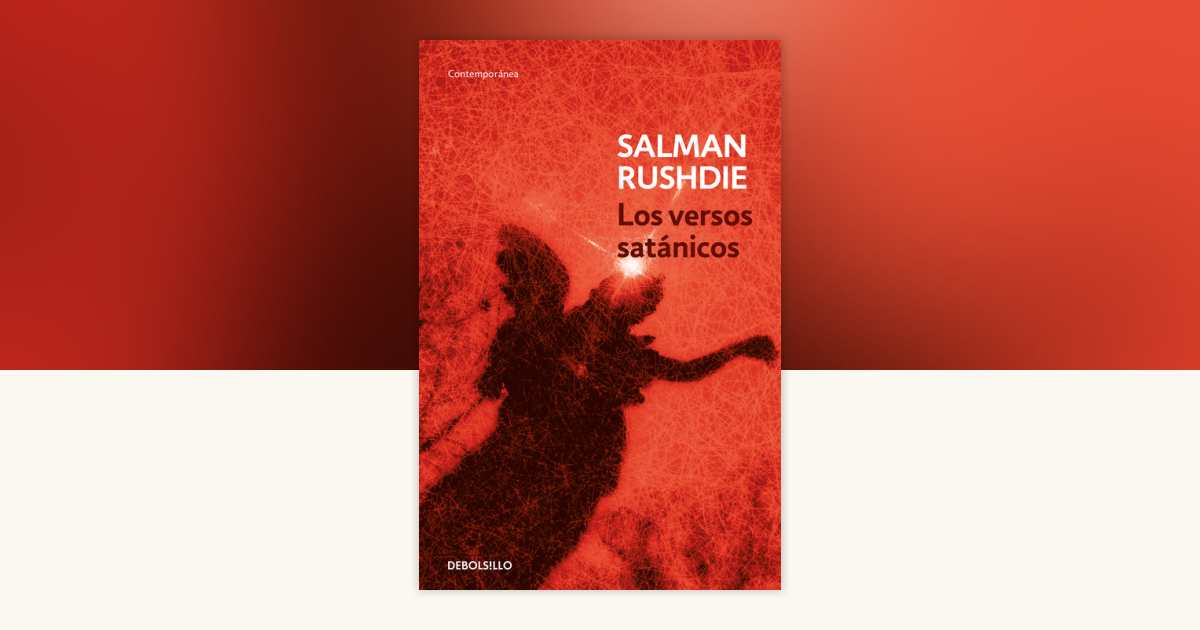 Los versos satánicos / The Satanic Verses by Salman Rushdie ...