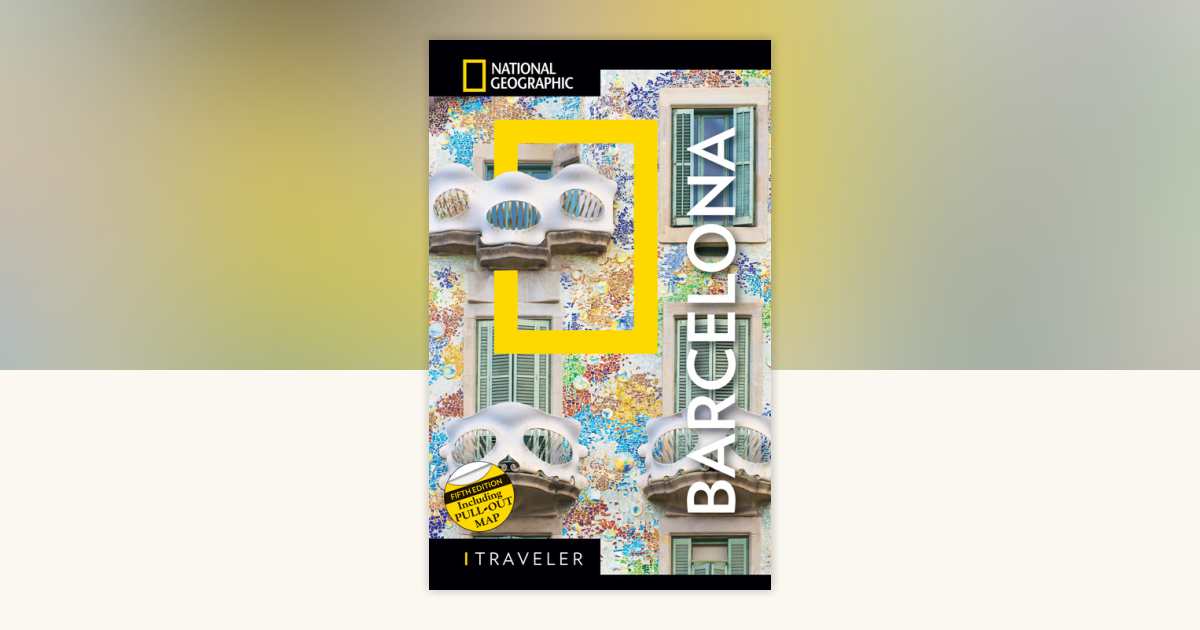 National Geographic Traveler Barcelona 5th Edition by National ...