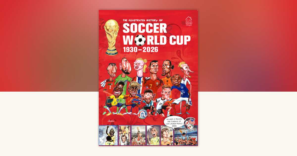 The Illustrated History of Soccer World Cup 1930 - 2026 English by ...