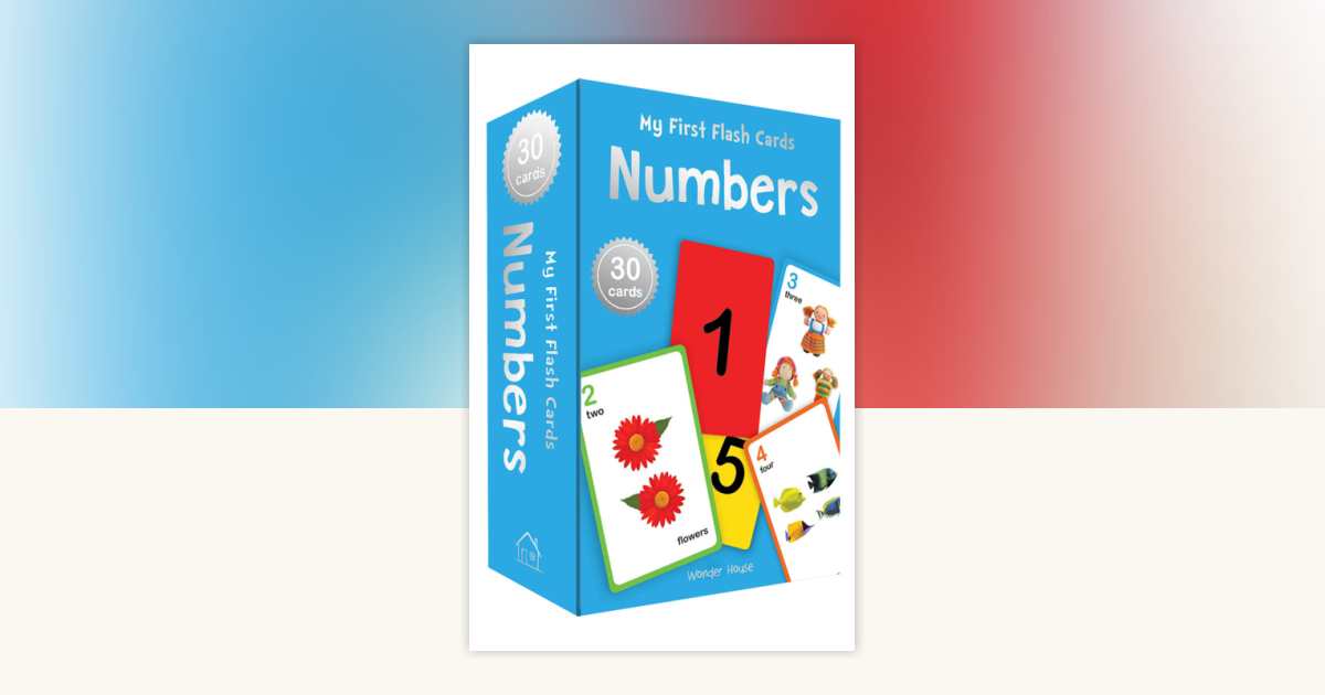 My First Flash Cards Numbers : 30 Early Learning Flash Cards For Kids ...