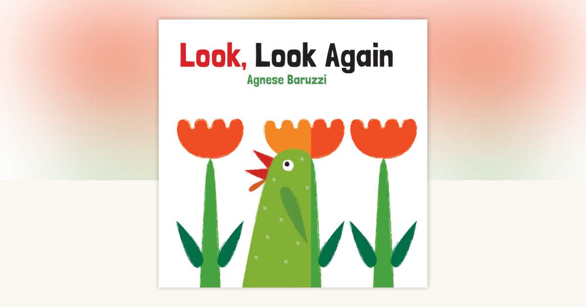 Look, Look Again by Agnese Baruzzi: 9789888341207 | PenguinRandomHouse ...