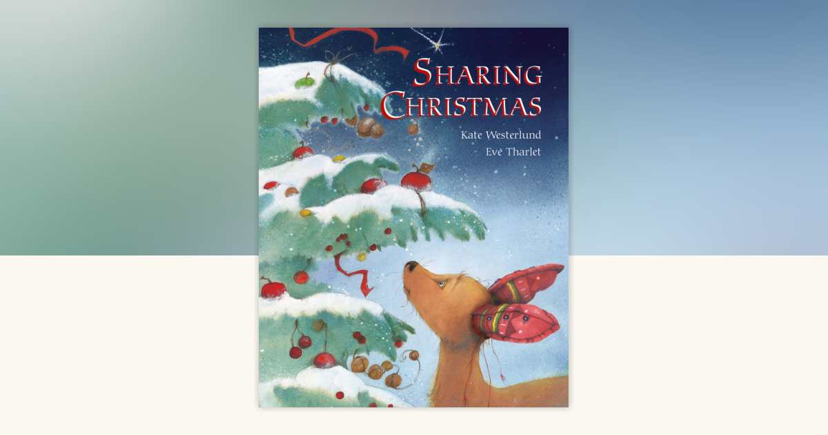 Sharing Christmas by Eve Tharlet: 9789888341917 | PenguinRandomHouse ...