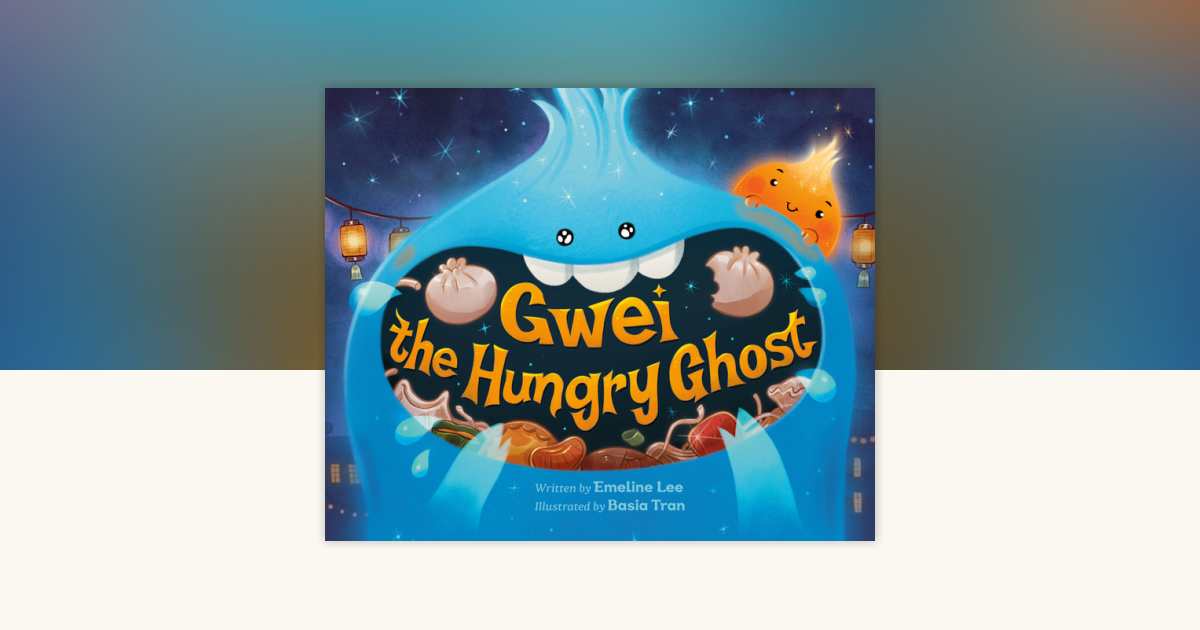Gwei the Hungry Ghost by Emeline Lee: 9798217002795 ...