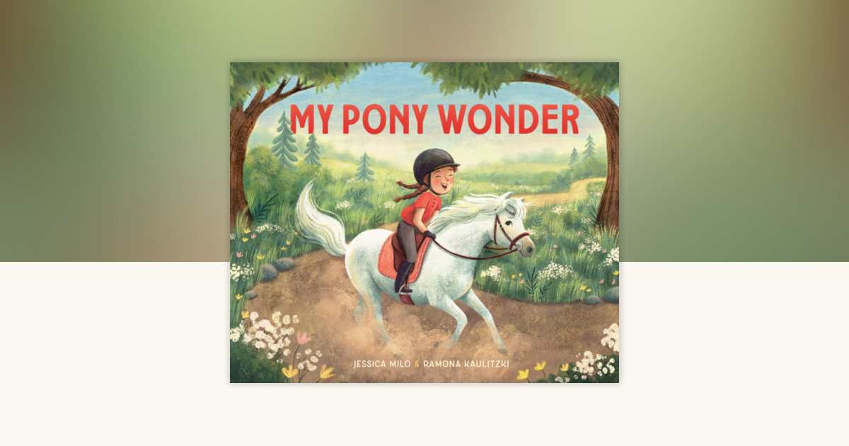 My Pony Wonder by Jessica Milo: 9798217031375 | PenguinRandomHouse.com ...