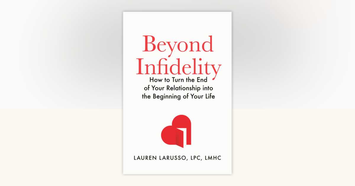 Beyond Infidelity by Lauren LaRusso, LPC, LMHC: 9798217044030 ...