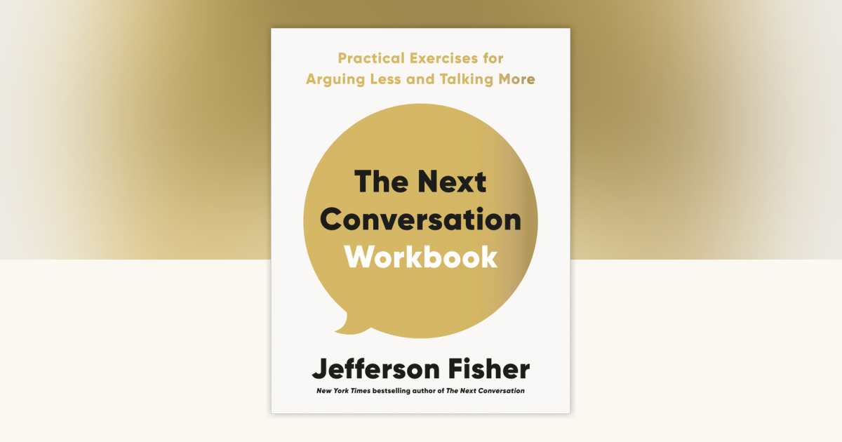 The Next Conversation Workbook by Jefferson Fisher: 9798217047901 | PenguinRandomHouse.com: Books