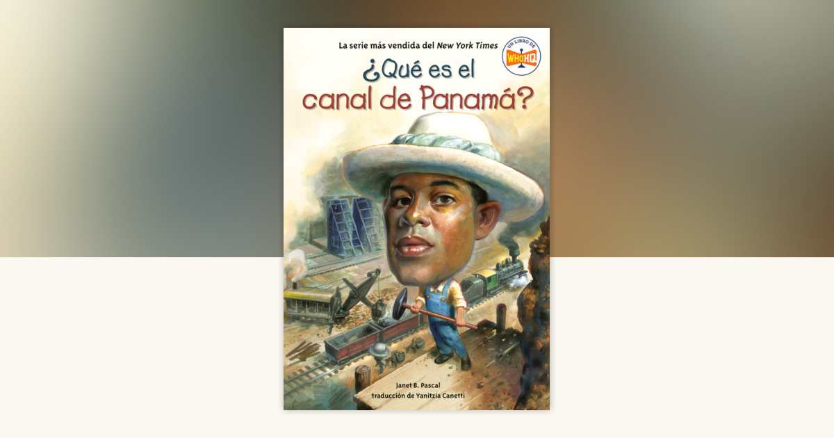 ¿Qué es el canal de Panamá? (What Is the Panama Canal? Spanish Edition ...
