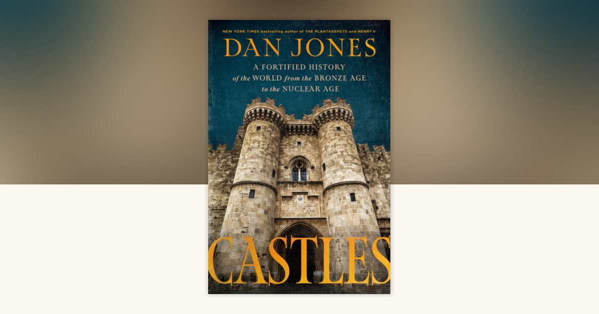 Castles by Dan Jones: 9798217060306 | PenguinRandomHouse.com: Books