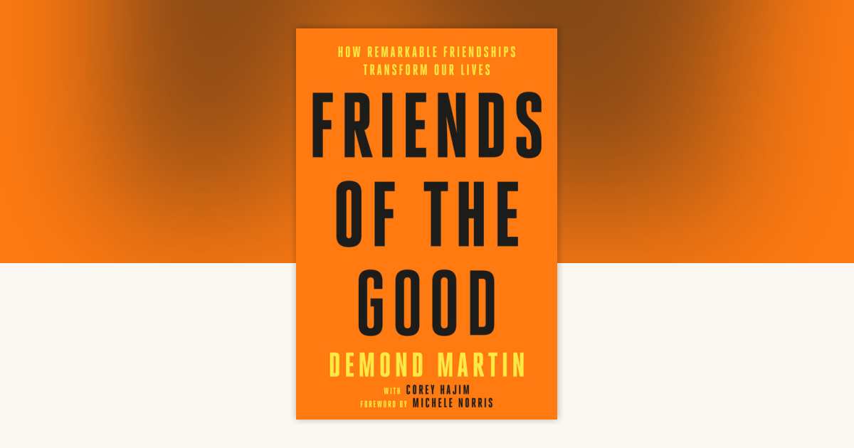 Friends of the Good by Demond Martin: 9798217087587 ...